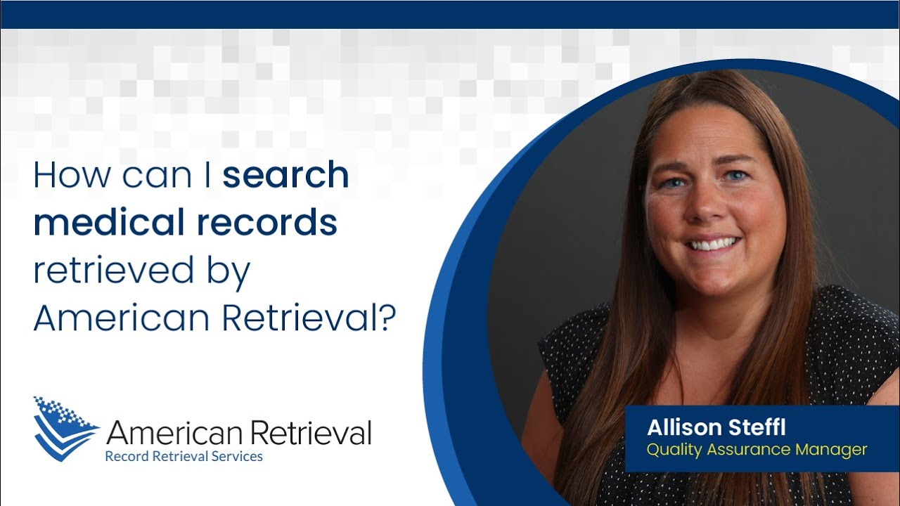 How Can I Search Medical Records Retrieved by American Retrieval - American Retrieval Company