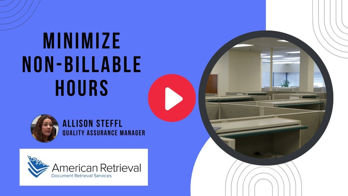 How Does American Retrieval Help Minimize Non-Billable Hours in Law Firms?